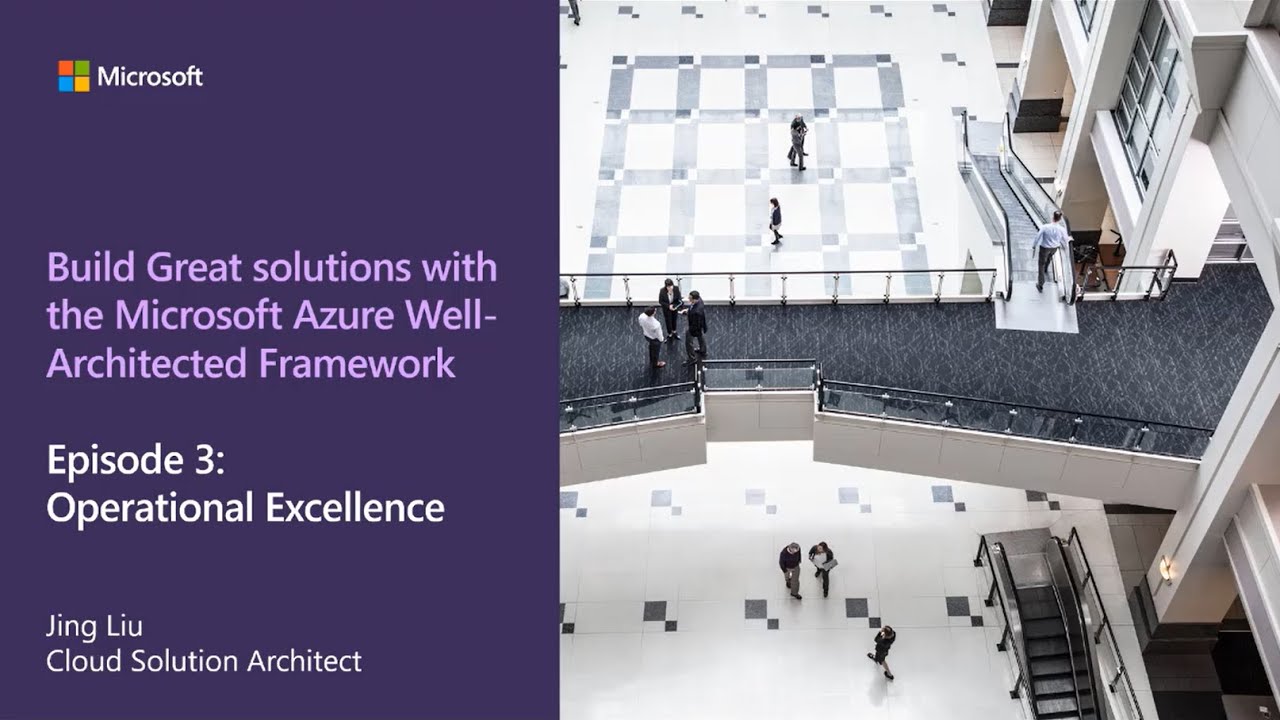 Azure Well Architected framework - Ep3 Operational Exellence - YouTube