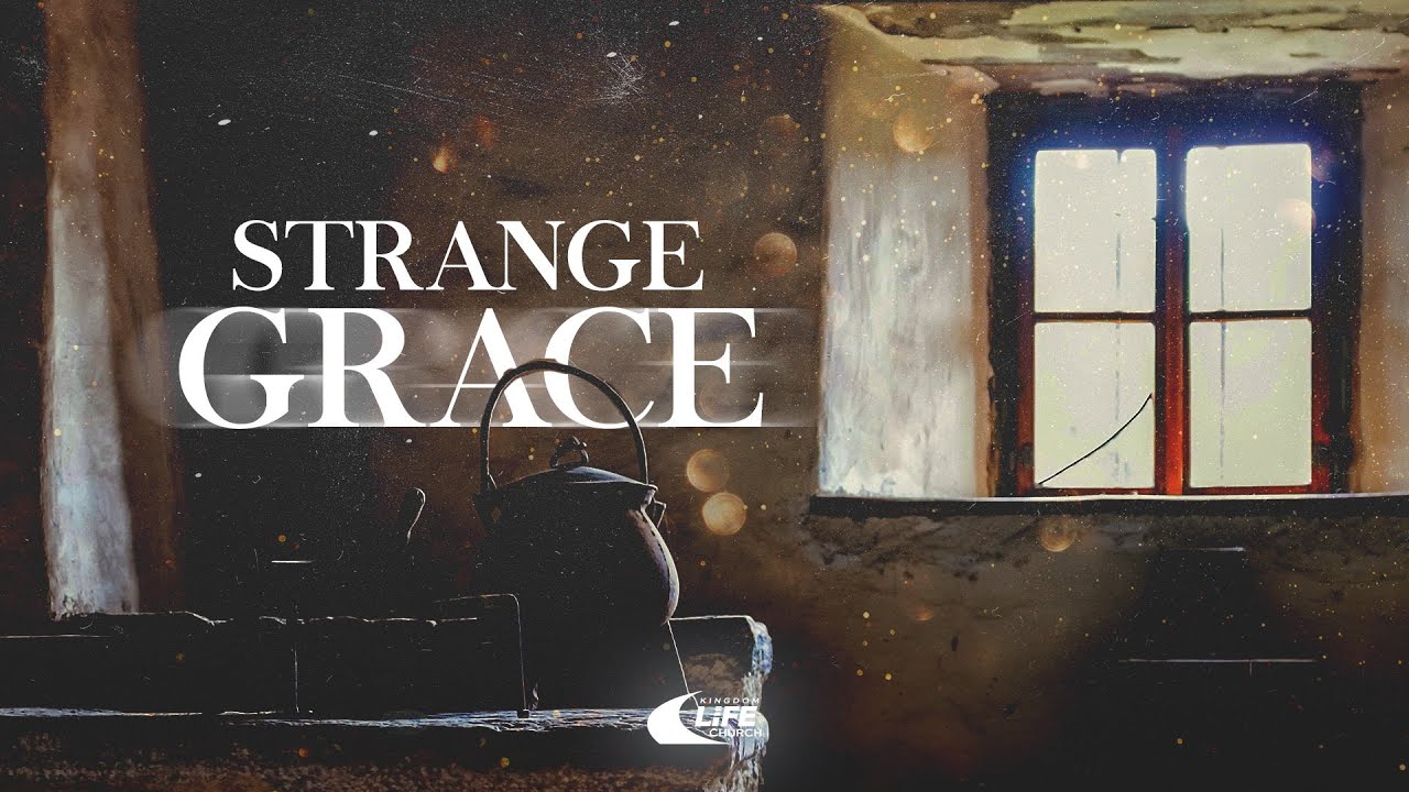 Strange Grace - YouTube