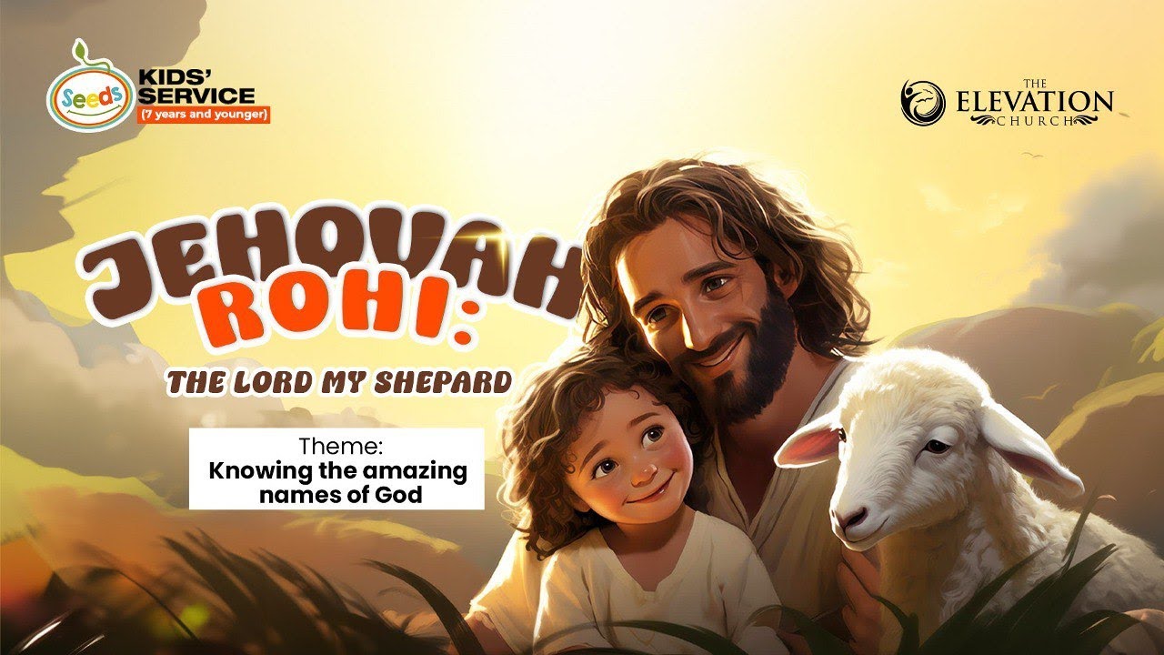 Seeds || The Names of God || Jehovah Rohi: The Lord my shepherd ...