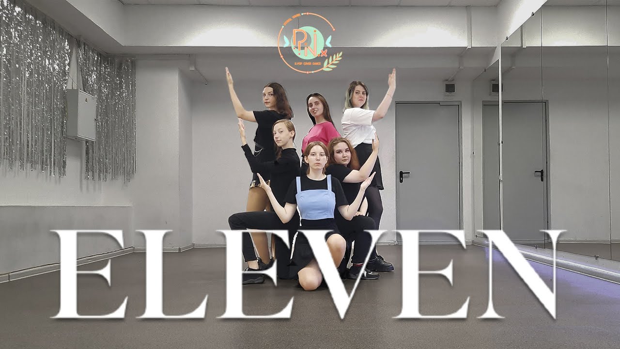 IVE - Eleven (cover by k-pop cover dance school P.Nx, team 1) - YouTube