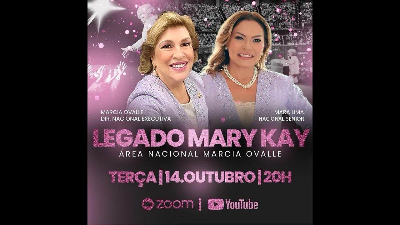 Legado Mary Kay Área Nacional Marcia Ovalle | Mara Lima - Diretora ...