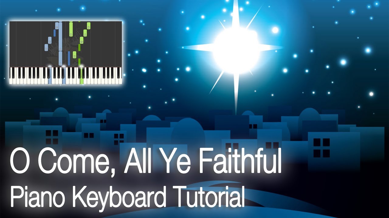 O Come, All Ye Faithful (Traditional Christmas Carol) Piano Keyboard ...