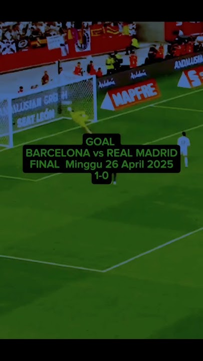 Goal Barcelona vs real madrid 1- 0 final copa del rey 2025 tgl 27 hari minggu #barcelona # ...