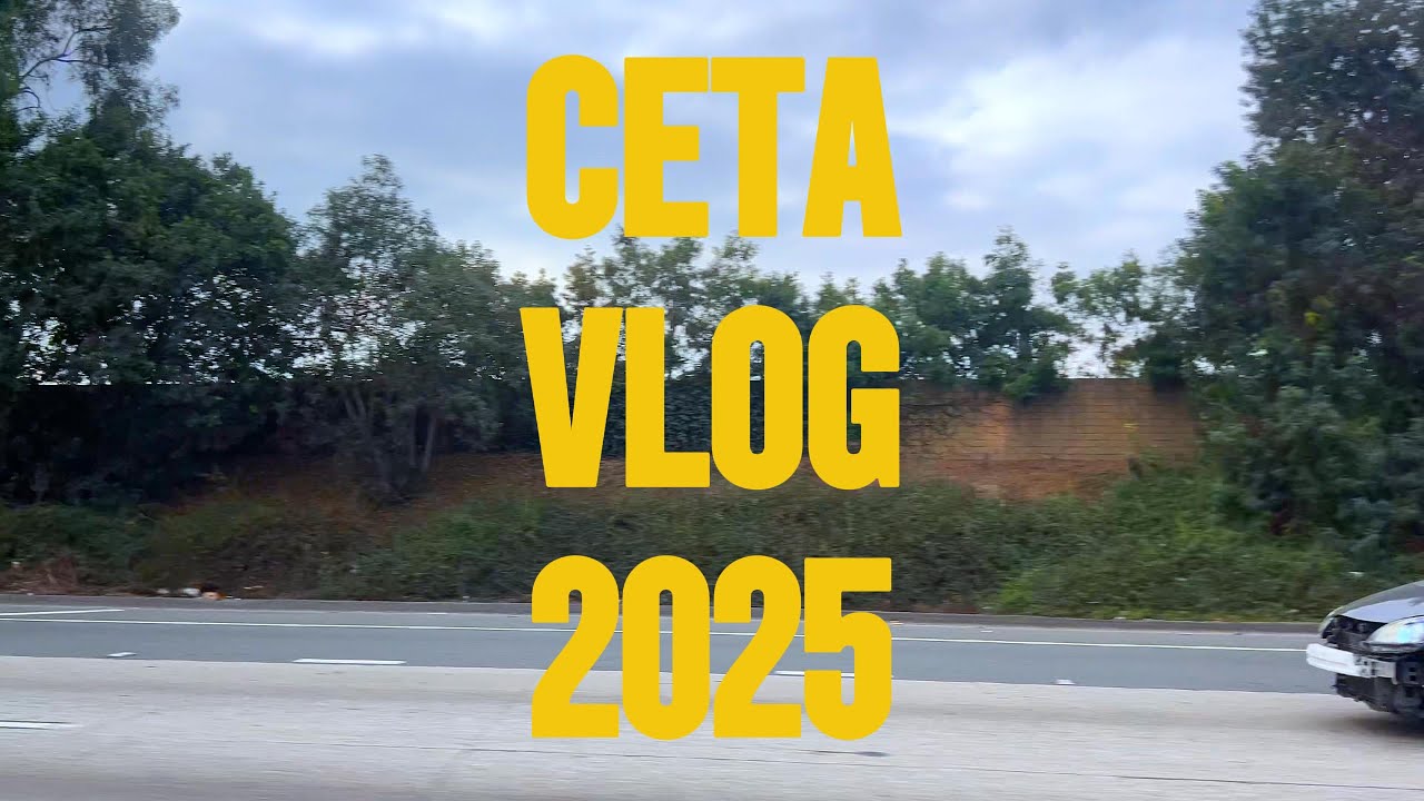 CETA Vlog 2025 - YouTube