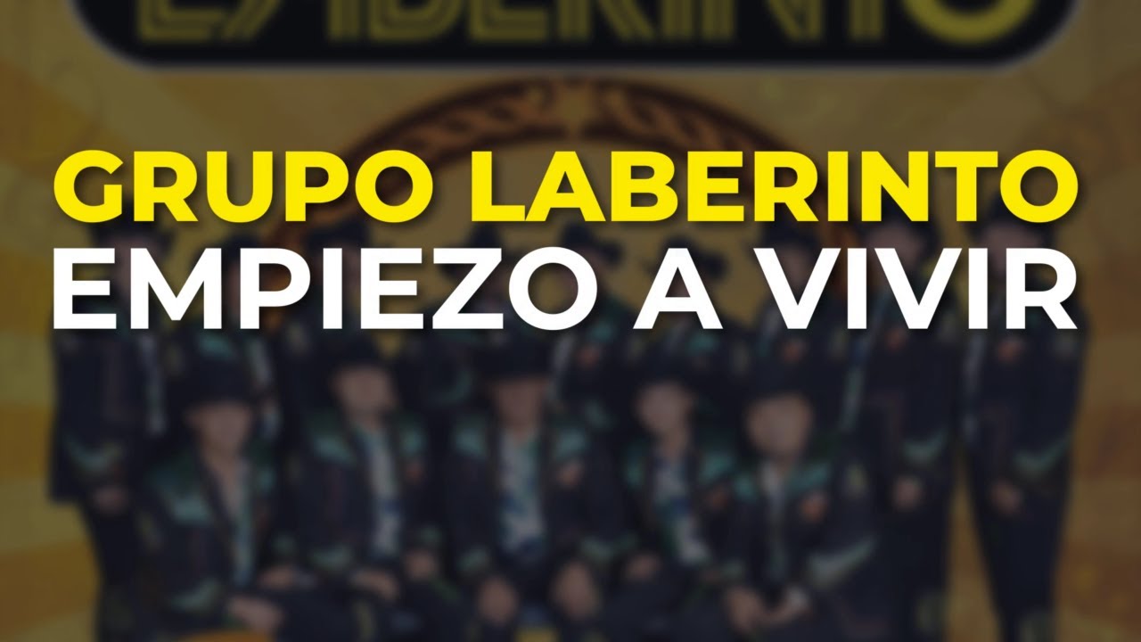 Grupo Laberinto - Empiezo a Vivir (Audio Oficial) - YouTube