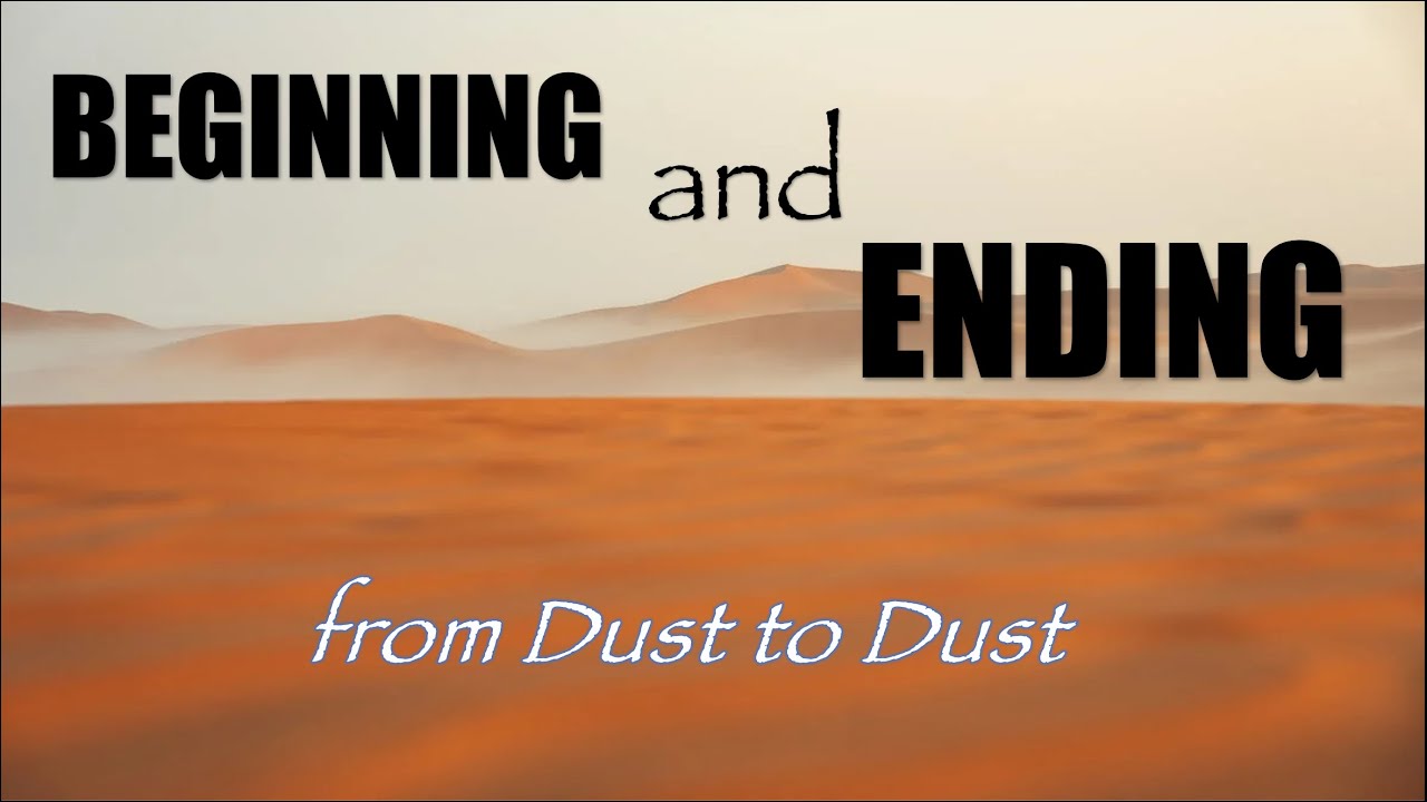 April 06, 2025 - Mike Alop - Beginning and Ending - From Dust to Dust ...