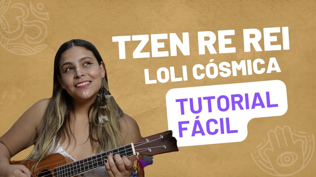 Tzen Tze Re Rei - Loli cósmica tutorial acordes Ukelele fácil música ...