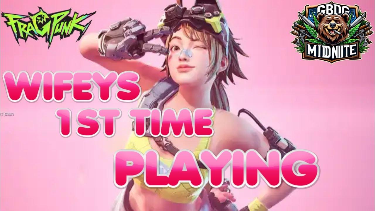 FRAG PUNK-WIFEYS FIRST TIME PLAYING - YouTube