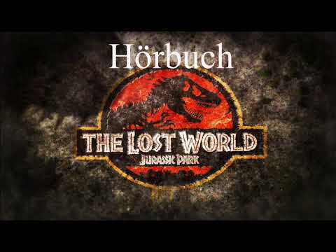 The Lost World Vergessene Welt Michael Crichton Hörbuch