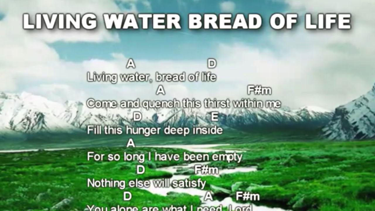 Living Water Bread of Life - Worship song with Lyrics and Chords - YouTube