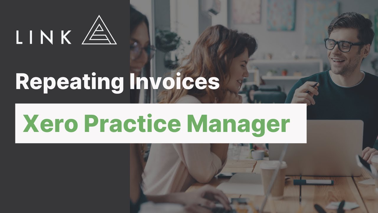 Repeating Invoices with Xero Practice Manager - YouTube
