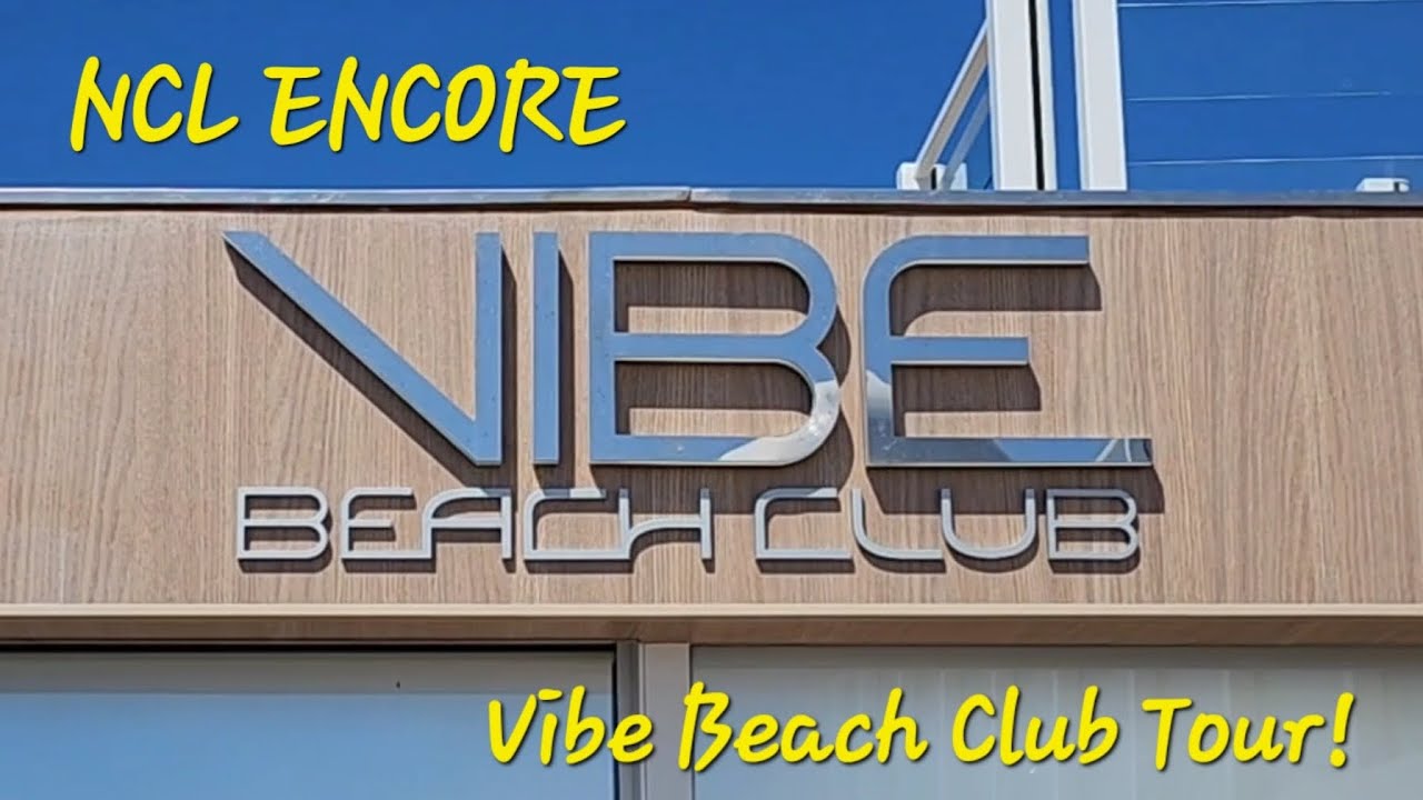NCL Encore Vibe Beach Club Tour 2023 - YouTube