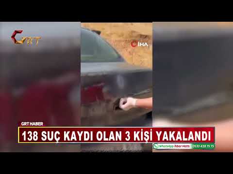 138 suç kaydı olan 3 kişi yakalandı