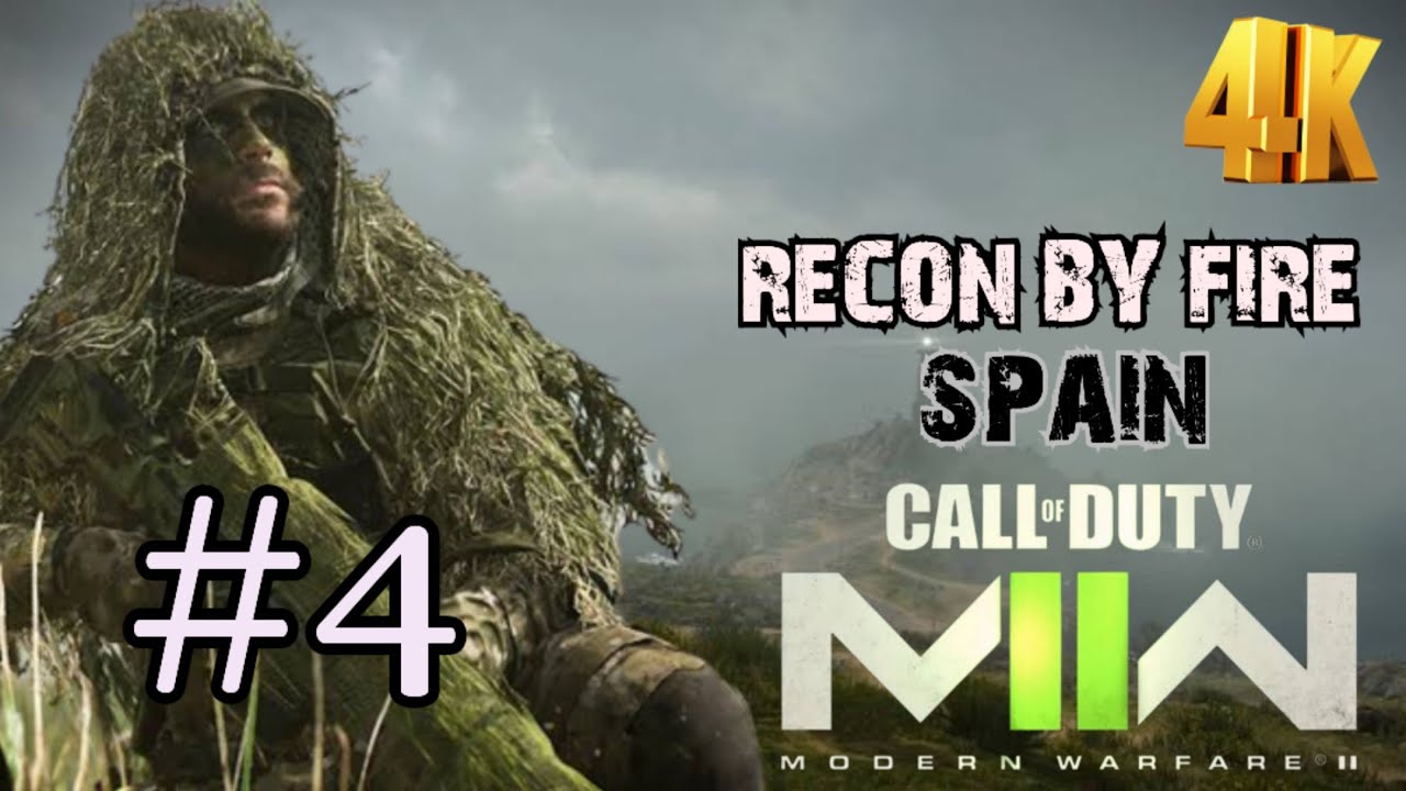 RECON BY FIRE (SPAIN) CALL OF DUTY MODERN WARFARE 2 Gameplay Part 4 [4K ...