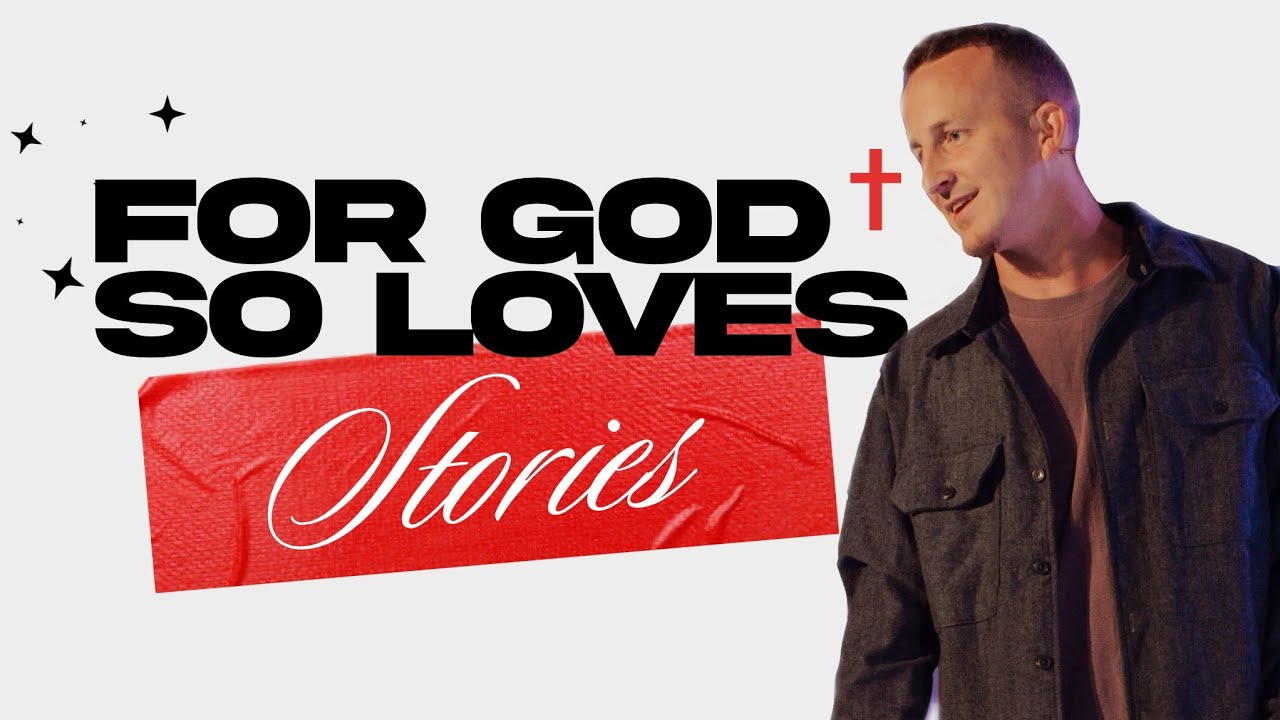 For God So Loves Stories | Kevin Robison - YouTube