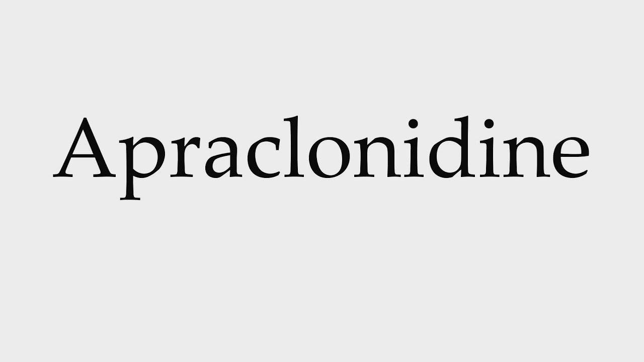 How to Pronounce Apraclonidine - YouTube