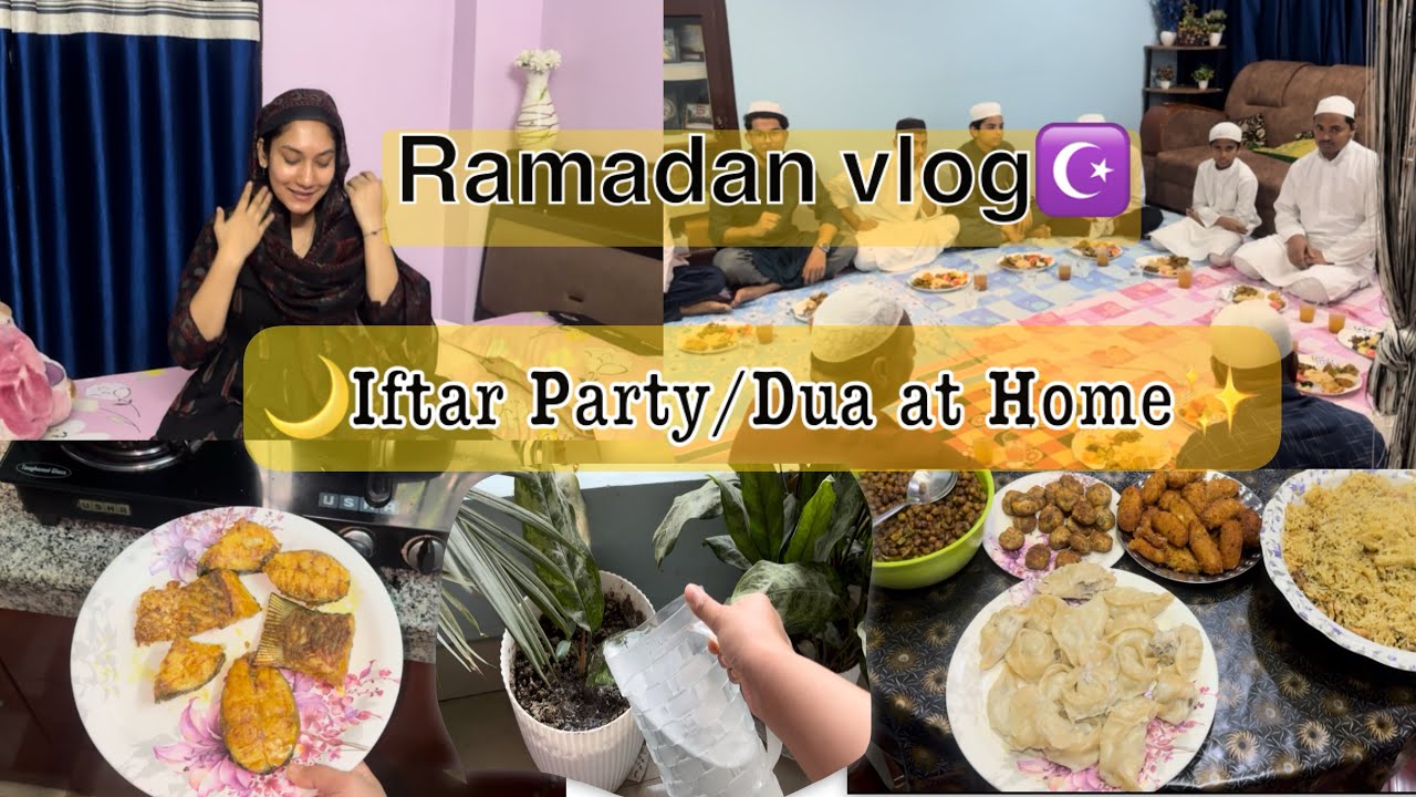 Ramadan Vlog | Iftar Party & Dua at Home 🏠🌙| Special Dua | 2025☪️ - YouTube