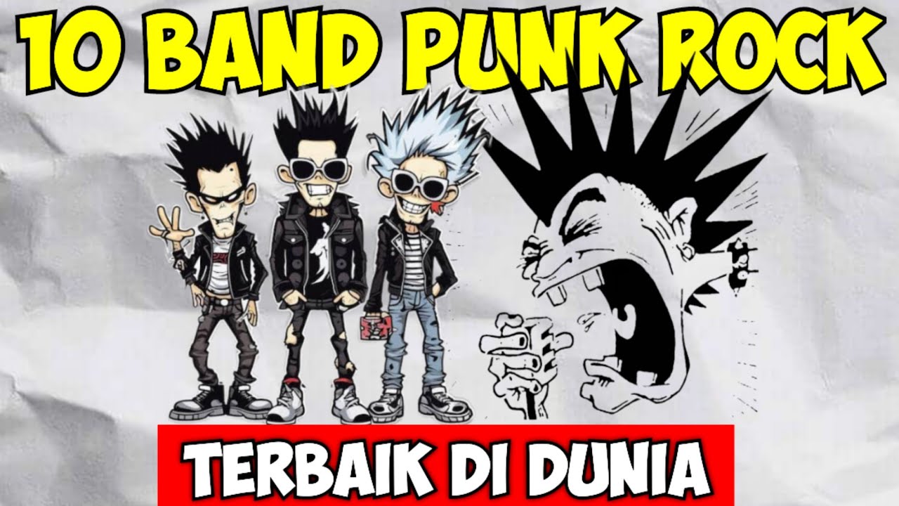 10 BAND PUNK ROCK TERBAIK YANG HARUS KAMU DENGAR - YouTube