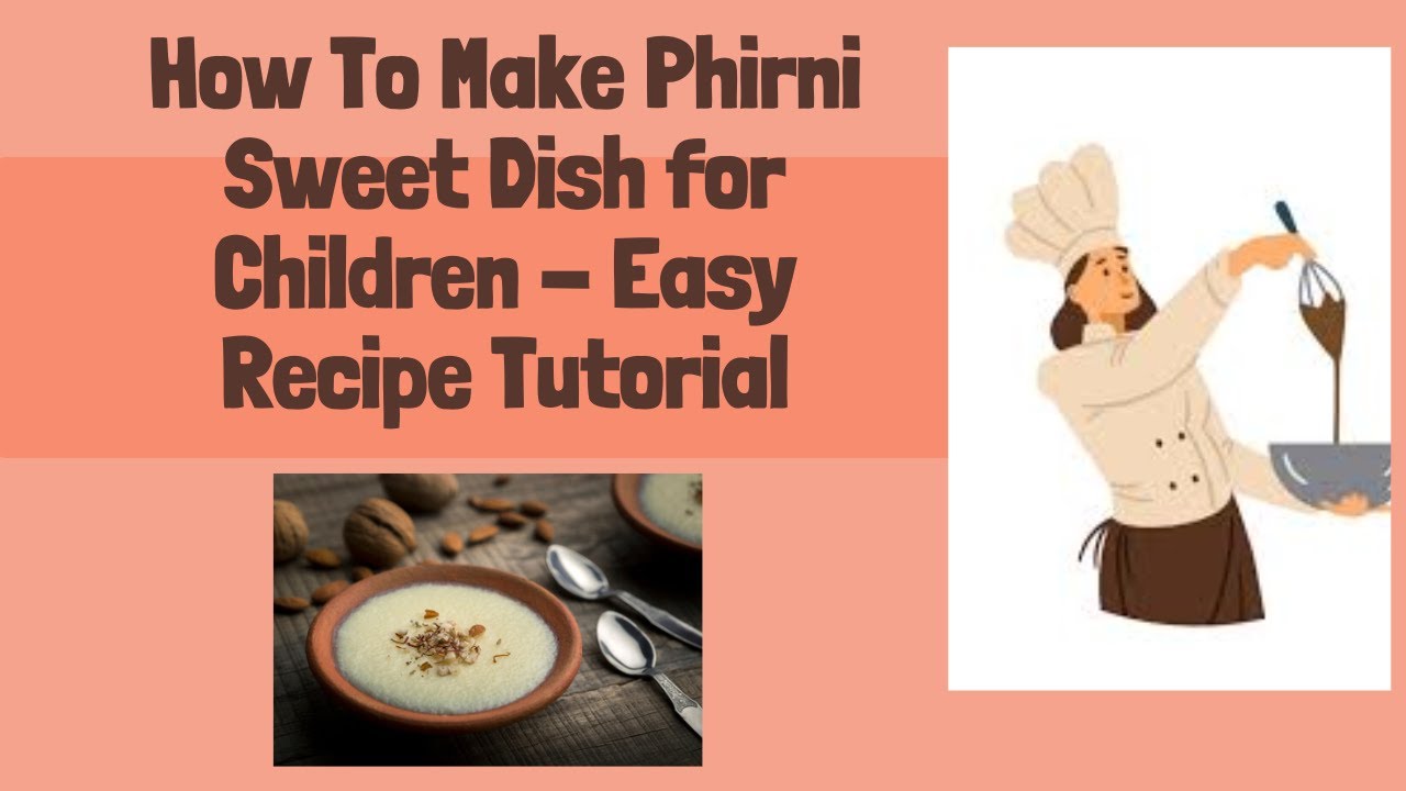 How To Make Phirni Sweet Dish for Children - Easy Recipe Tutorial - YouTube