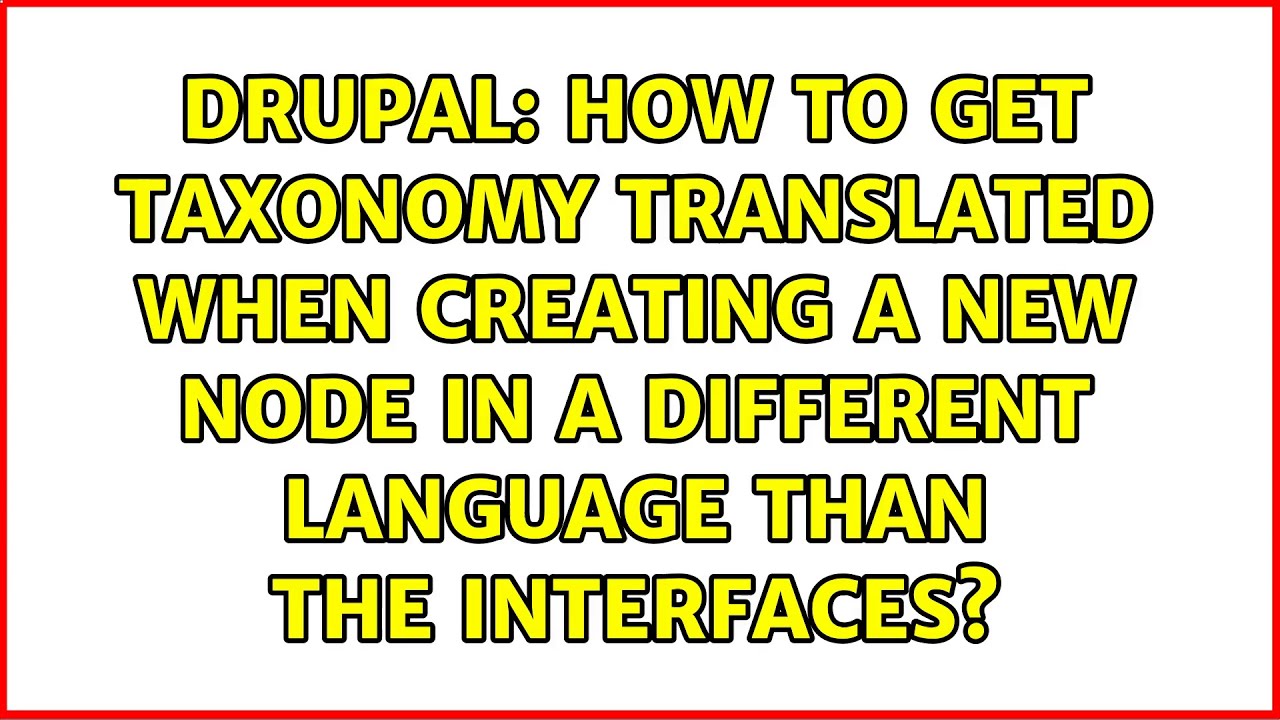 How To Get Taxonomy Translated When Creating A New Node In A Different how-to-get-taxonomy-translated-when-creating-a-new-node-in-a-different