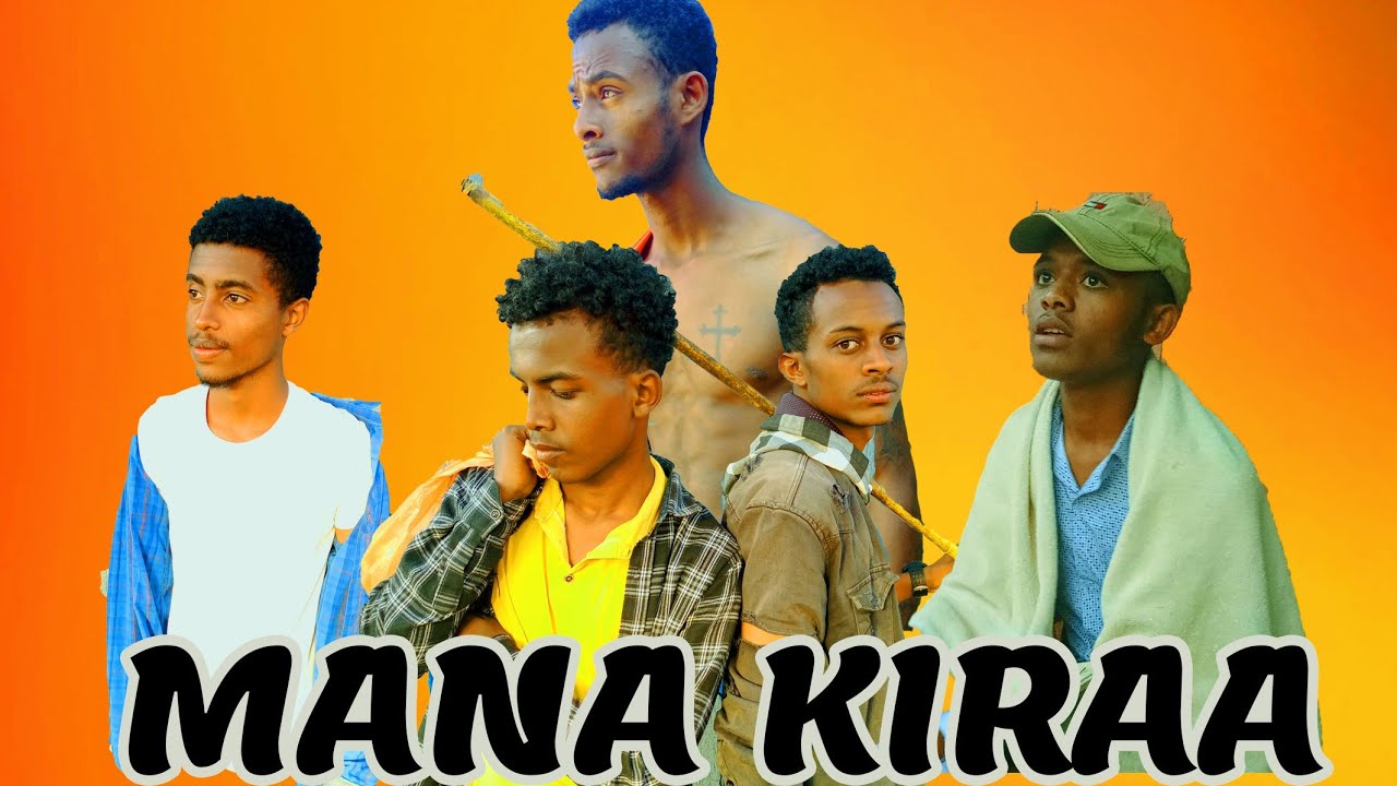 OROMO COMEDY: MANA KIRAA Egeree Media_kufin Tube_Sirnako - YouTube