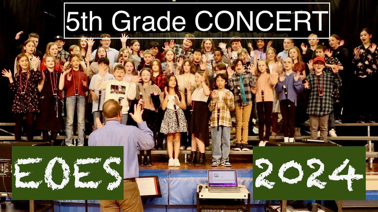 EOES 5th Grade Concert 2024 - YouTube