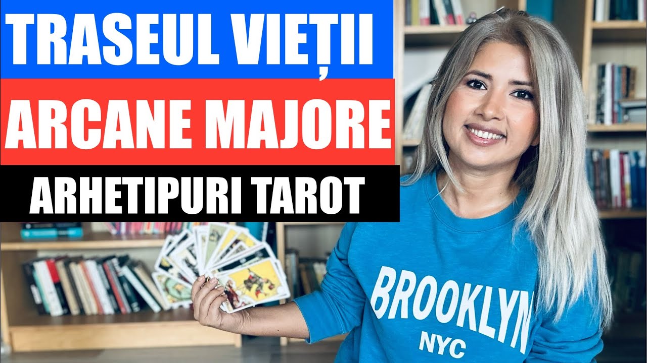 ARHETIPURI DIN TAROT | ARCANE MAJORE | TRASEUL VIEȚII 🦋 - YouTube