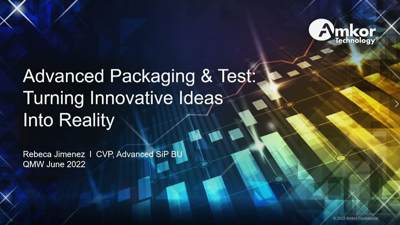 Advanced Packaging & Test: Turning Innovative Ideas Into Reality - YouTube