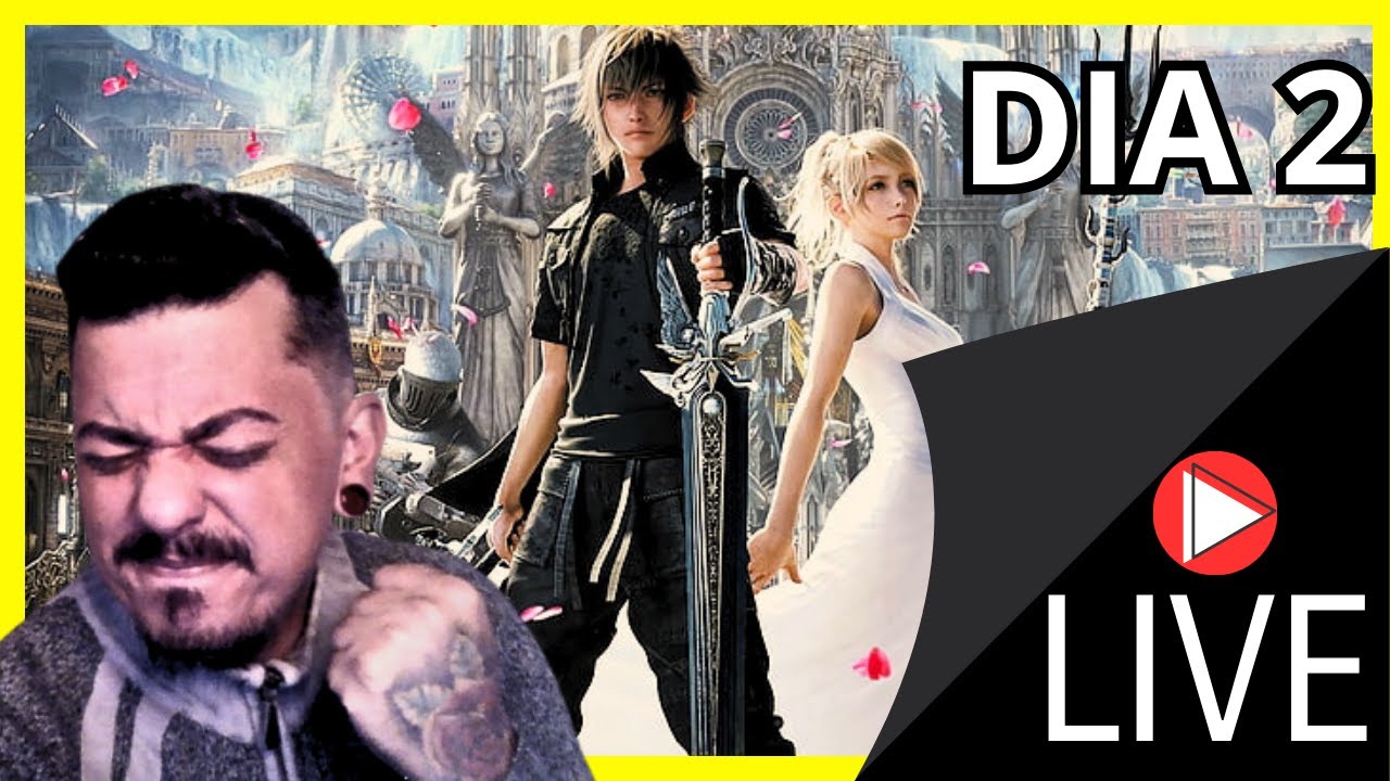 RPG LIVE FINAL FANTASY XV !! DIA 2 - YouTube