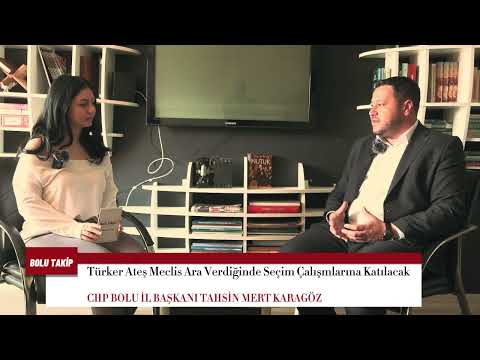 Seçim 2024 CHP Bolu İl Başkanı Tahsin Mert Karagöz