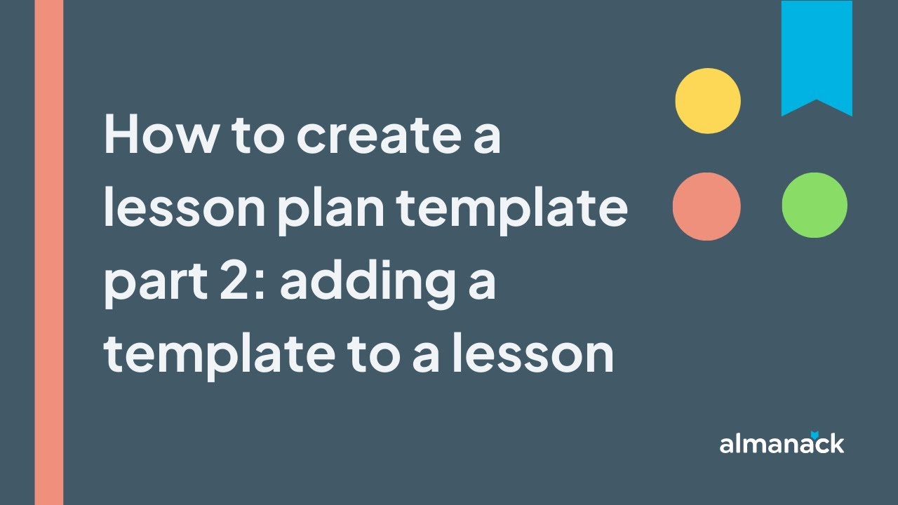 How to create a lesson plan template part 2: adding a template to a ...