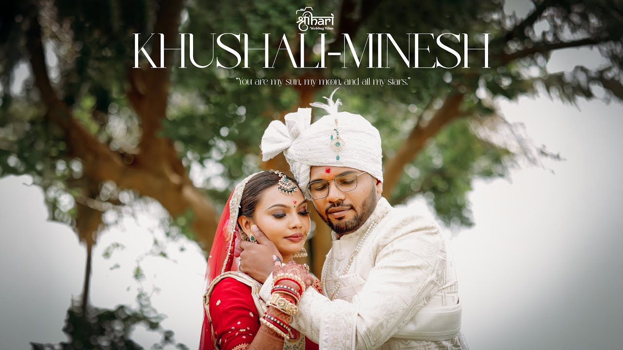 MINESH & KHUSHALI II WEDDING HIGHLIGHT-2025 IIshreehariweddingfilms ...