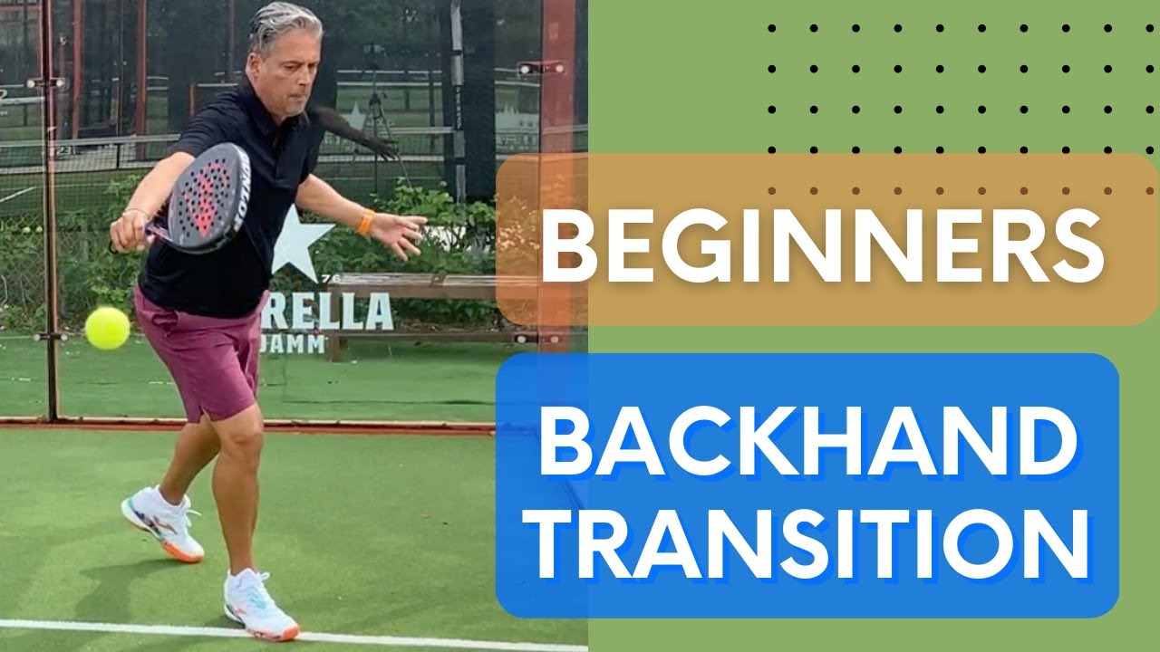 BEGINNERS PADEL BACKHAND TRANSITION - YouTube