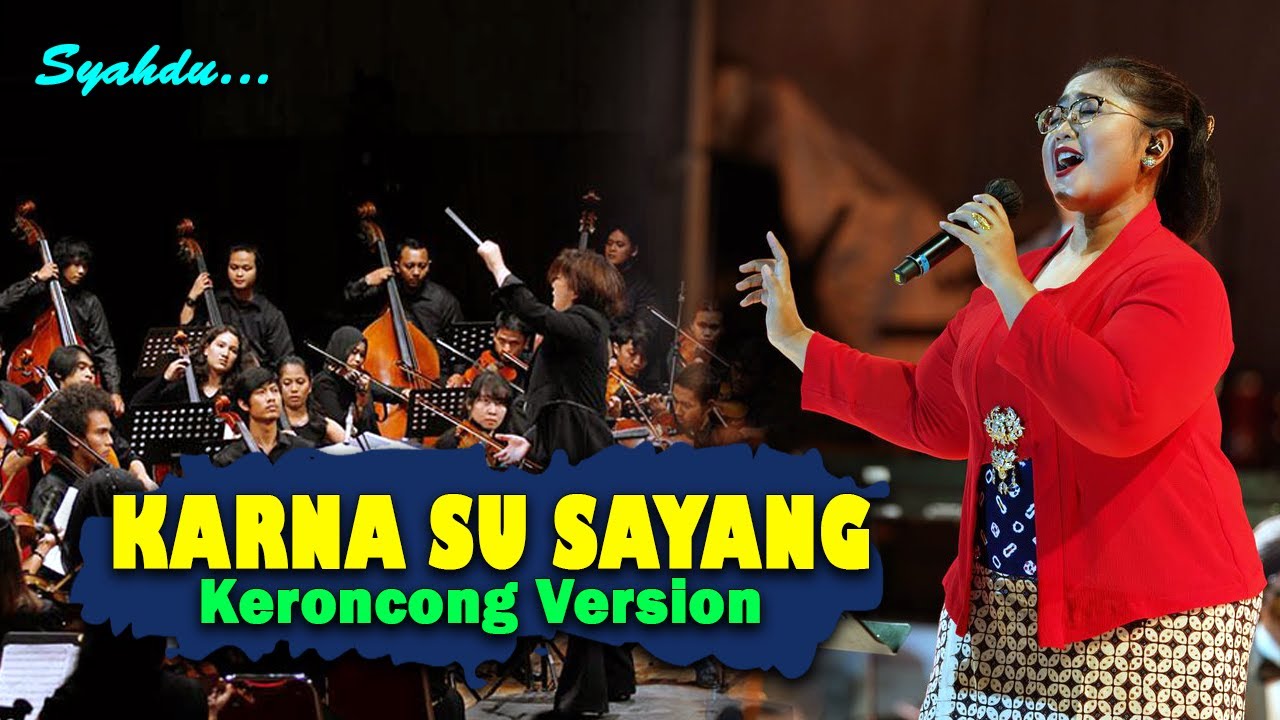 KARNA SU SAYANG - Near ft Dian Sorowea II Keroncong Version Cover - YouTube