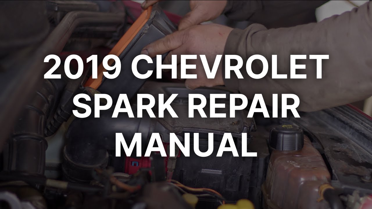 2019 Chevrolet Spark service and repair manual resource - YouTube