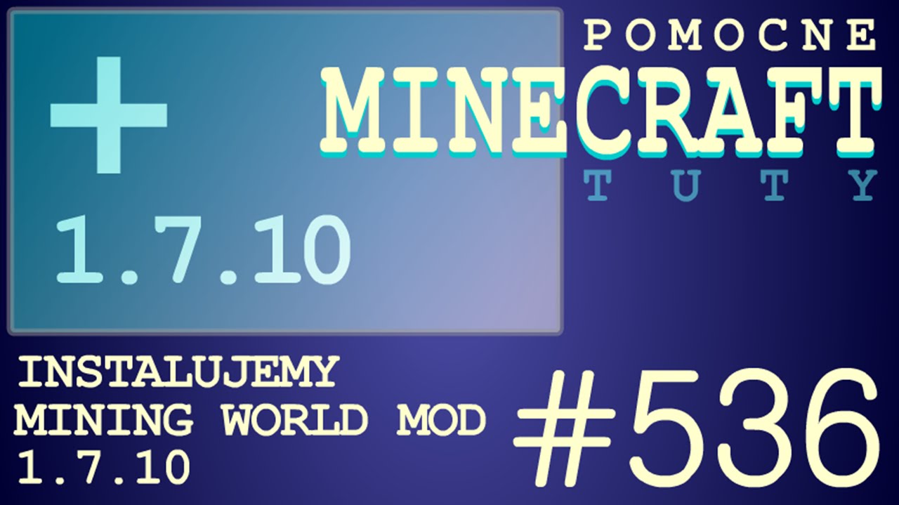 Mining World Mod 1.7.10 - Jak zainstalować mody - PL Instalacja moda do ...