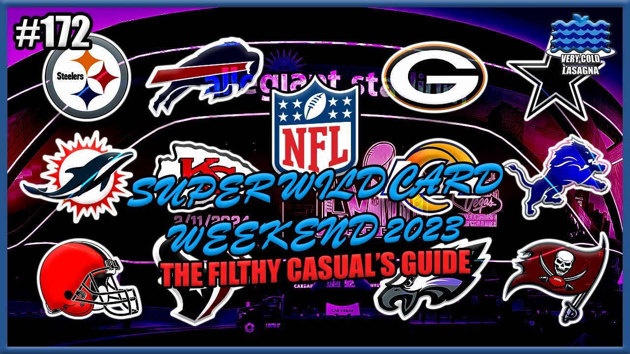 The Filthy Casuals Guide To Nfl Super Wild Card Weekend 2023 Very