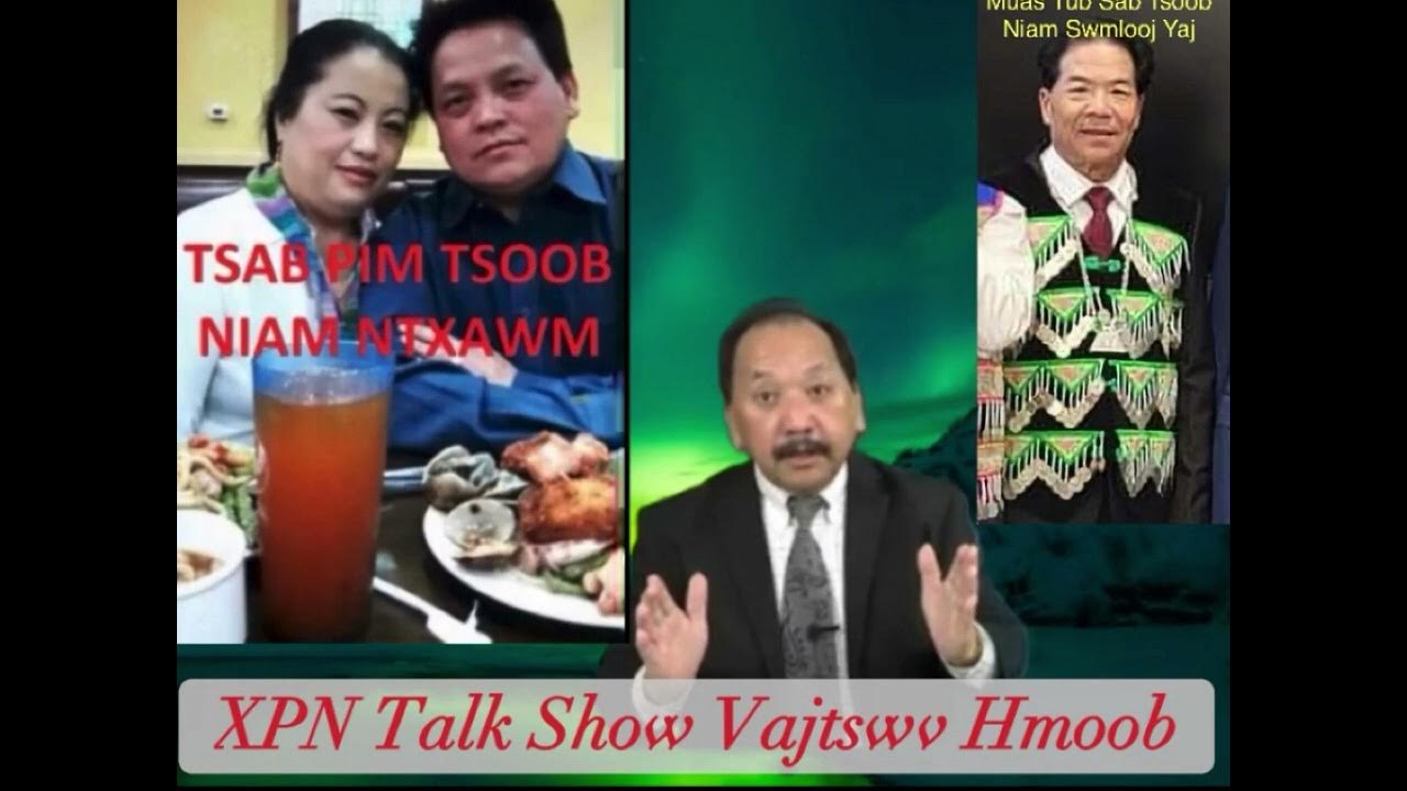 XPN Talk Show Tsav Kim Plaug tsoob Niam Txawj Pov tseem yuav muab Nyiaj Pab Muas tubsab ua plaub ...