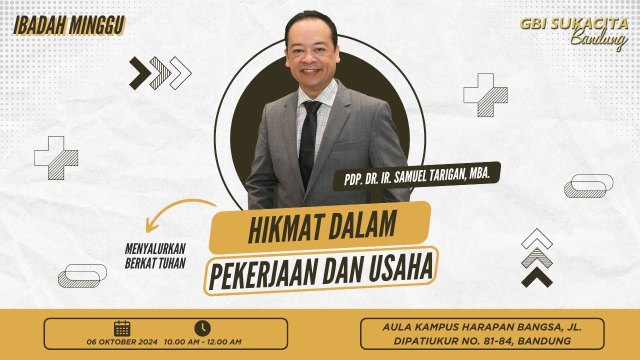 Pdp. Dr. Ir. Samuel Tarigan, MBA. - 06 Oktober 2024 | GBI Sukacita ...