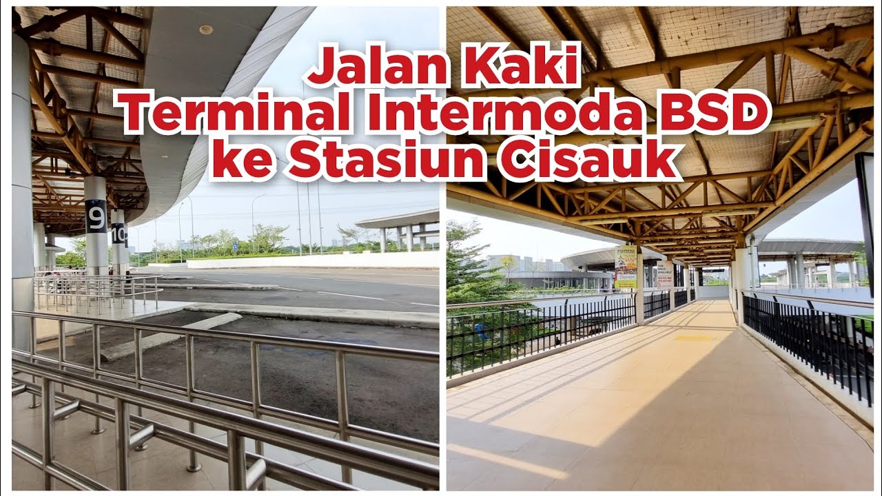 Jalan Kaki dari Terminal Intermoda Pasar Modern BSD ke Stasiun Cisauk ...
