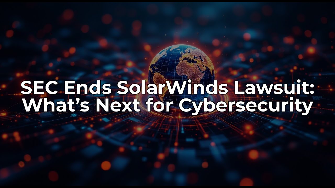 SEC Drops SolarWinds Lawsuit: Implications for Cybersecurity - YouTube