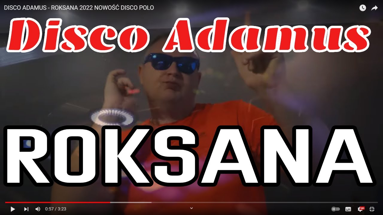 DISCO ADAMUS - ROKSANA 2022 NOWOŚĆ DISCO POLO - YouTube