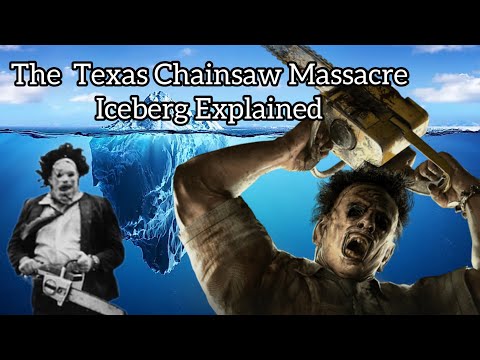 The Texas Chainsaw Massacre Iceberg Explained