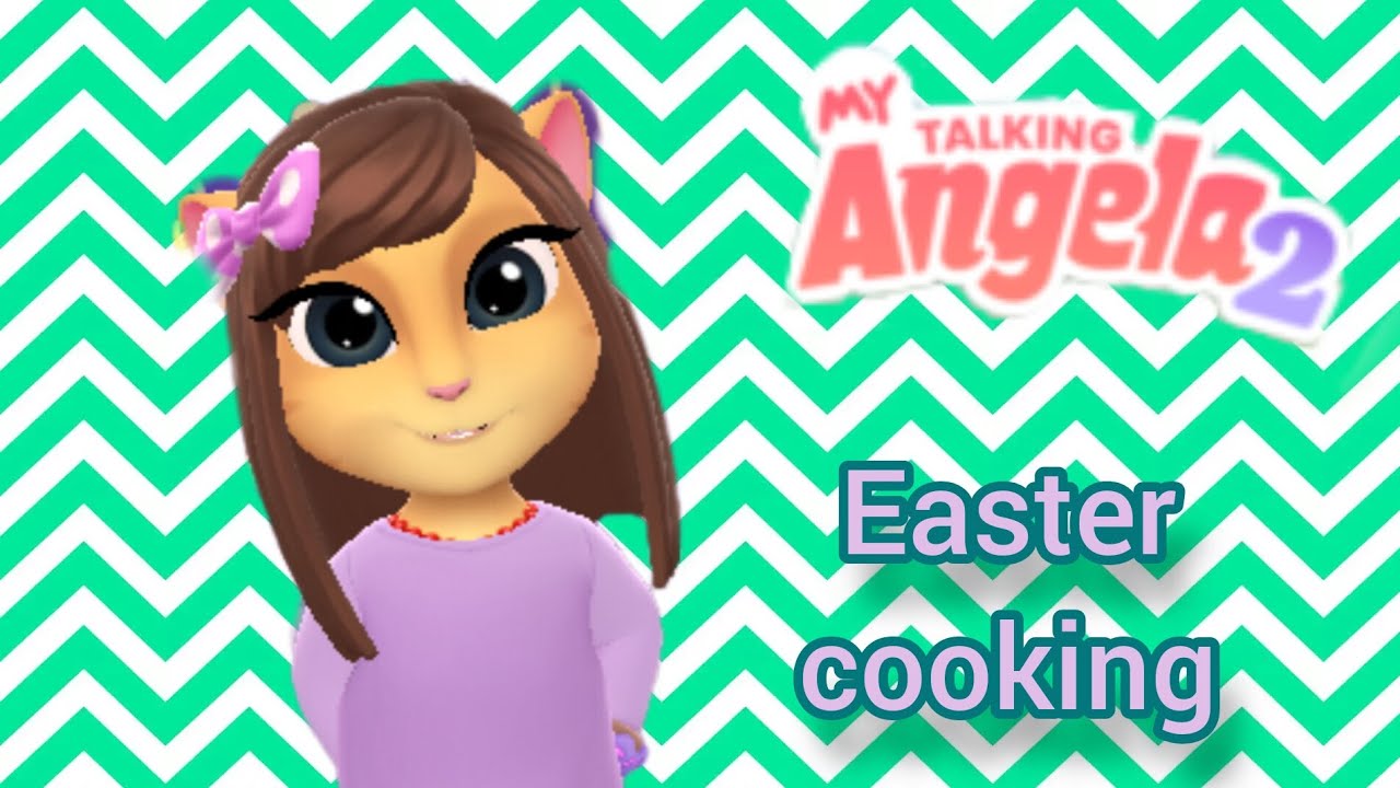 My talking Angela 2 Easter cooking ☘️🐤🍰🧁 - YouTube