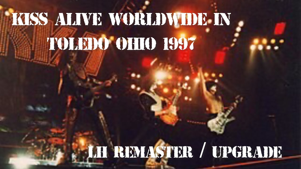 KISS Alive Worldwide - Live in Toledo, OH April 12th, 1997 (4/12/1997 ...