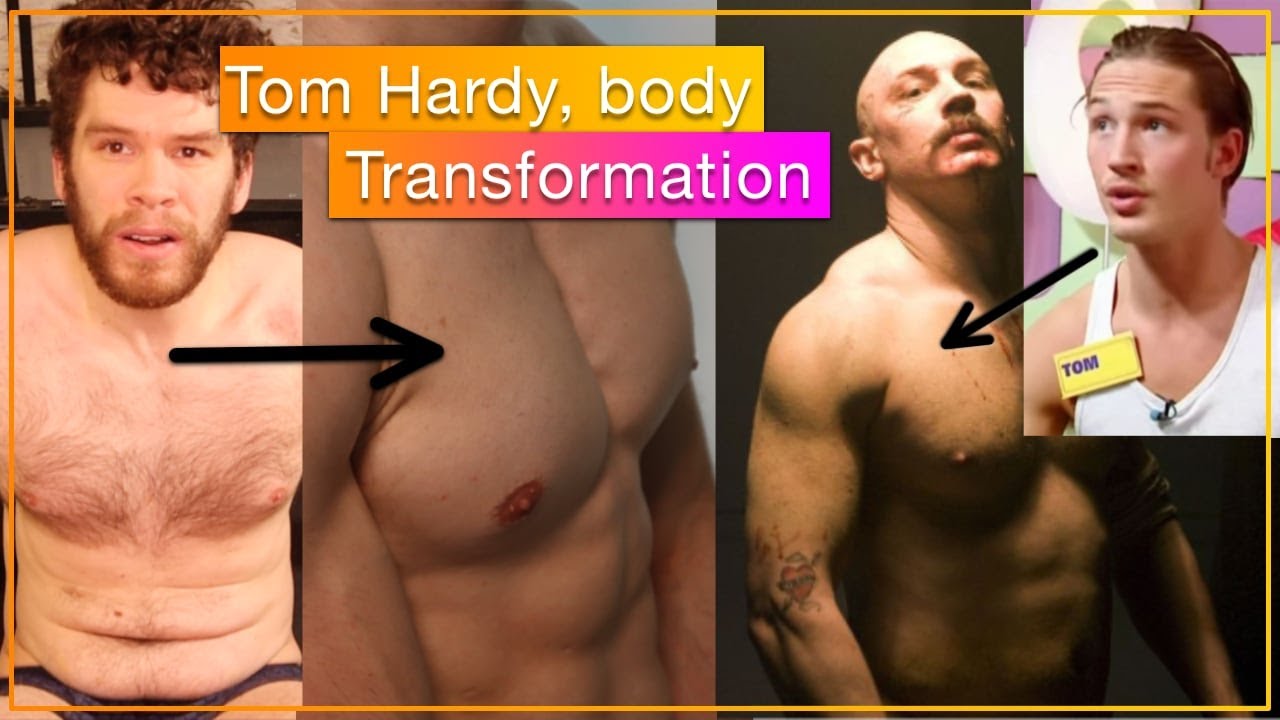 The story of Tom Hardy and Transformation - YouTube