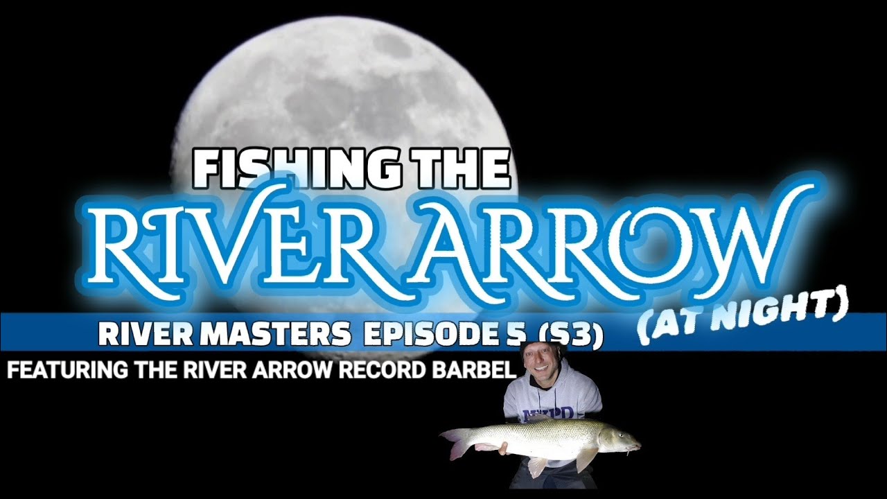 Record Barbel from River Arrow - Fishing the River Arrow - (Ep5 s3 ...