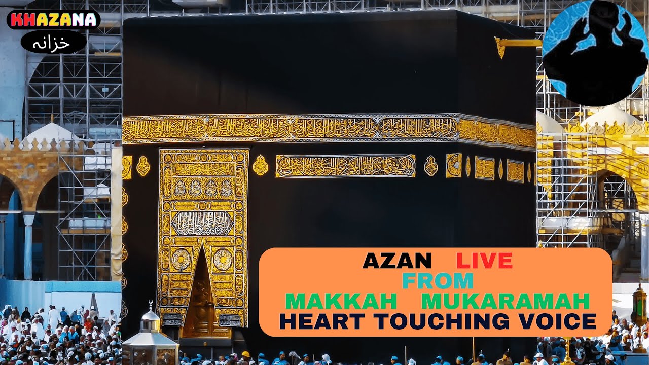Makkah Azaan in HD| Azan Live From Masjid Al Haram From Courtyard of ...