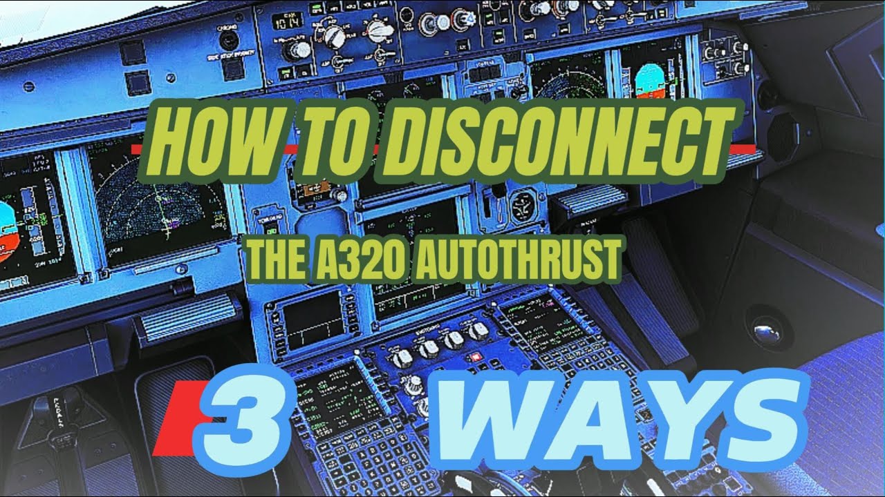 3 ways to disarm the autothrust (A320) - and which not to use... explained in 60 seconds ...