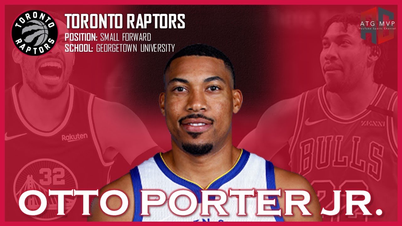 TORONTO RAPTORS: Otto Porter Jr. ᴴᴰ - YouTube